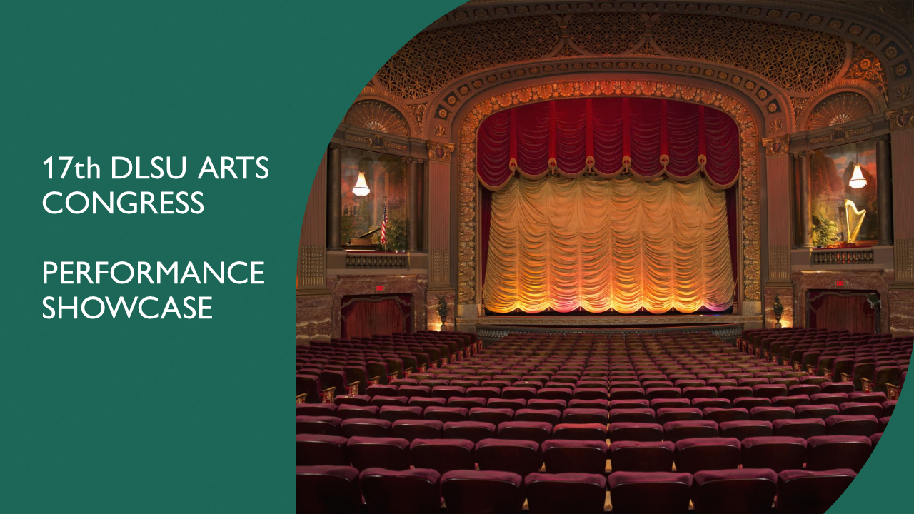 17th DLSU ARTS CONGRESS PERFORMANCE SHOWCASE – 17th DLSU Arts Congress